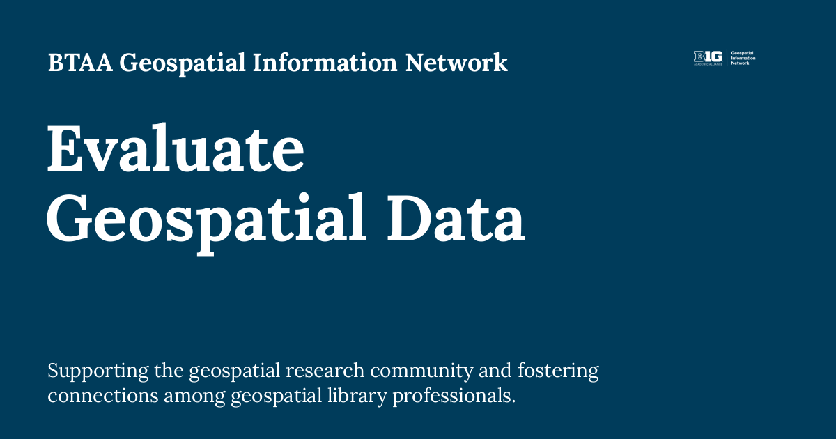 Evaluate Geospatial Data Btaa Geospatial Information Network