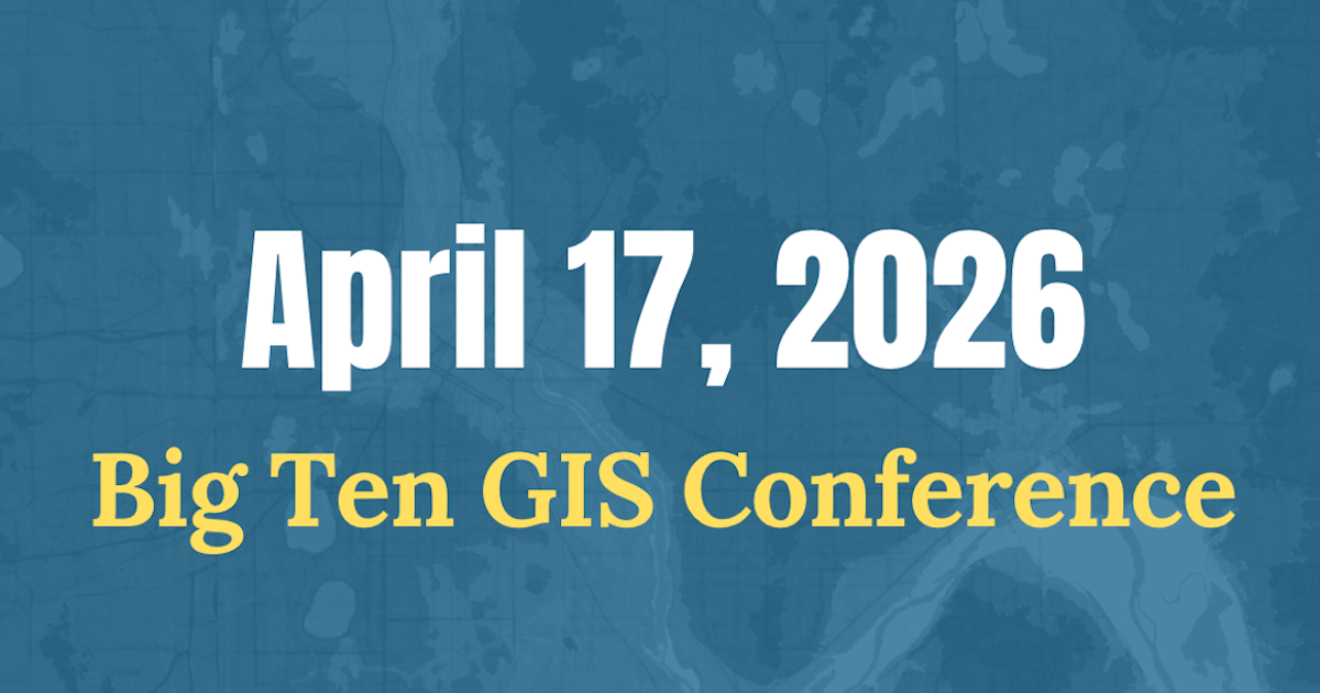 The Big Ten GIS Conference | BTAA-GIN